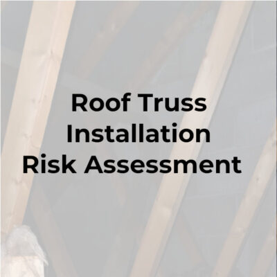 Roof Truss Installation Risk Assessment - Safety Place