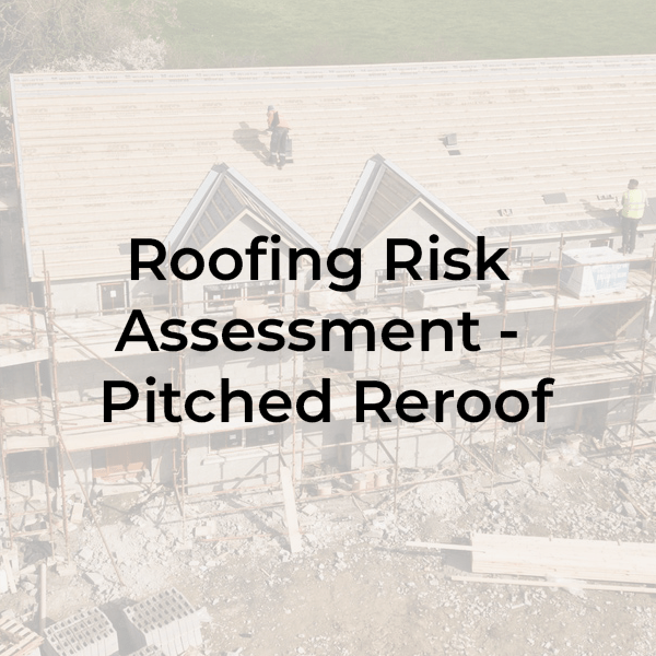 Roofing Risk Assessment - Pitched Re-roof - Safety Place