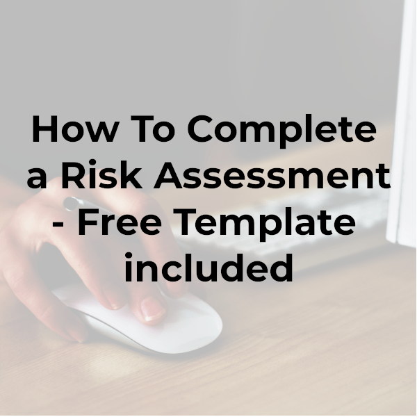 How do I complete a Risk Assessment? - Free Risk Assessment Template