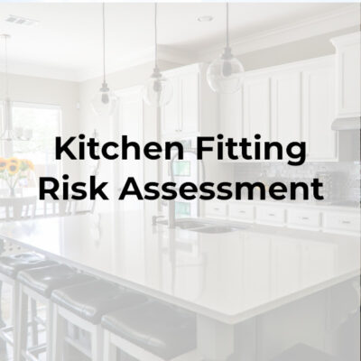 Kitchen Fitting Risk Assessment - Safety Place