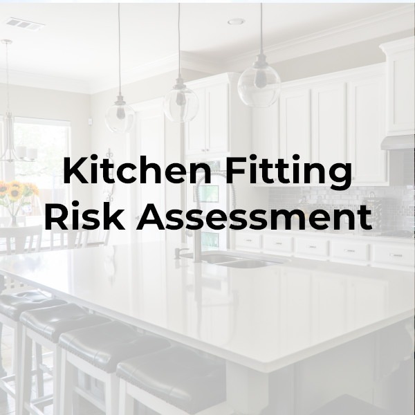 Kitchen Fitting Risk Assessment - Safety Place