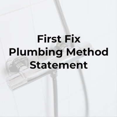 First Fix Plumbing Method Statement - Safety Place