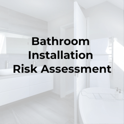Bathroom Installation Risk Assessment - Safety Place