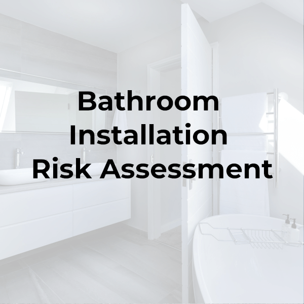 Bathroom Installation Risk Assessment - Safety Place